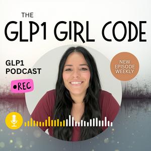 The GLP1 Girl Code Podcast | Podcast kostenlos online hören